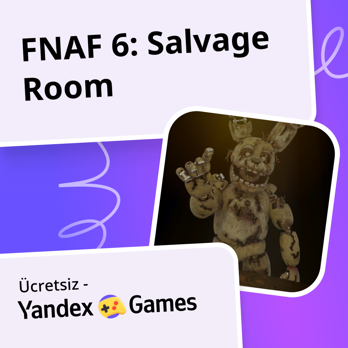 FNAF 6: Salvage Room - oynayın Yandex Games üzerinde ücretsiz çevrimiçi