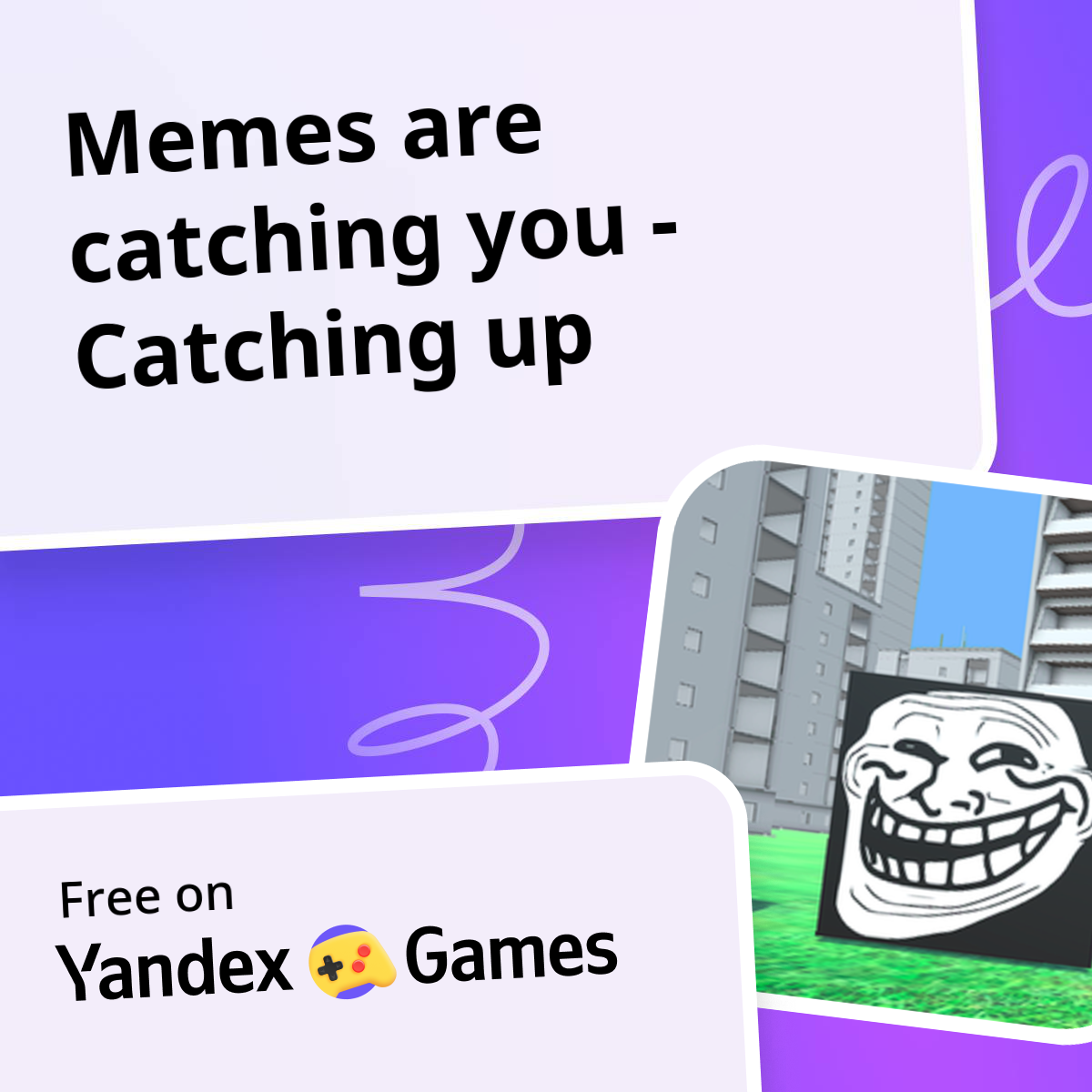 Memes are catching you - Catching up (by Bonds Creators) - play online ...
