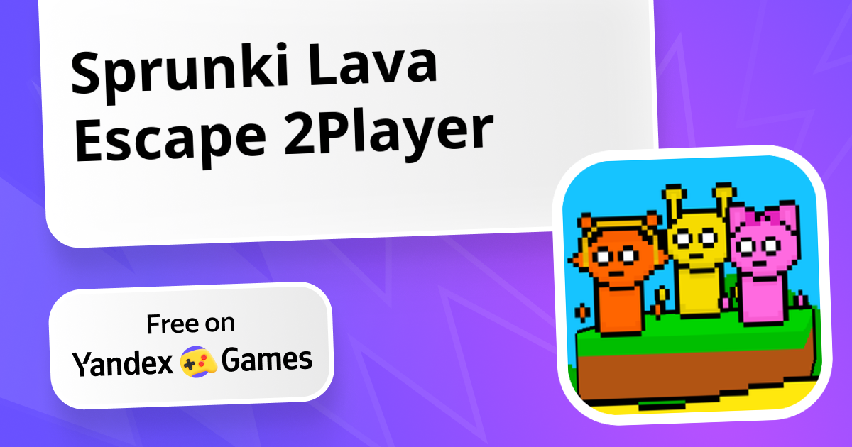 Sprunki Lava Escape 2Player (FaBuKaStudio adlı tərtibatçıdan) - Yandex ...