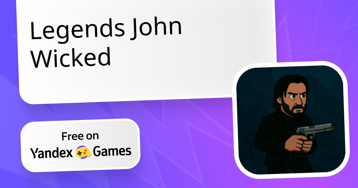 Legends John Wicked (սկսած FaBuKaStudio-ից) - խաղալ առցանց և անվճար ...