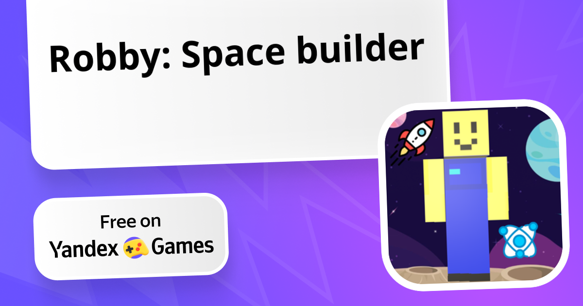 Robby: Space builder (من MaratPython) - العب على الإنترنت مجانًا على Yandex Games