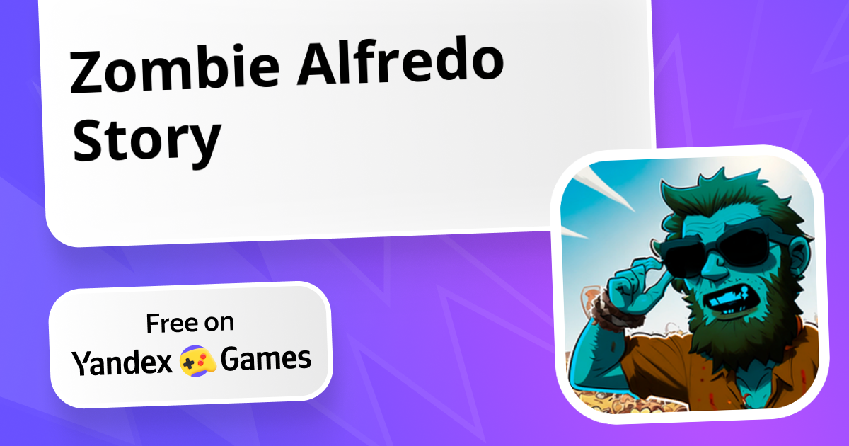 Zombie Alfredo Story (Shadow Vision Games tarapyndan) - Yandex Games on ...