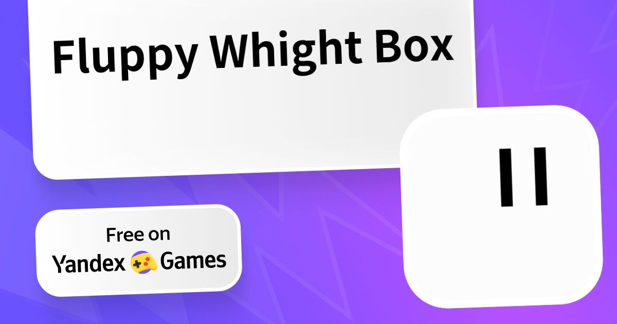 Fluppy Whight Box （由 SeaGameStudio)-网上免费玩 Yandex Games