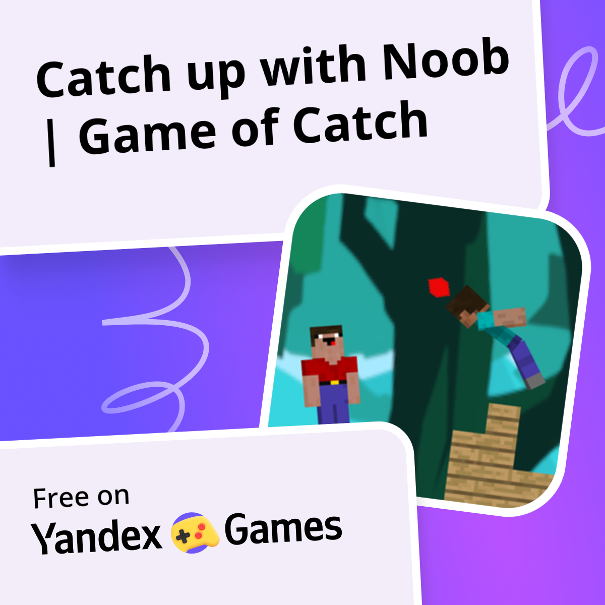Catch up with Noob | Game of Catch - play online for free on Yandex Games