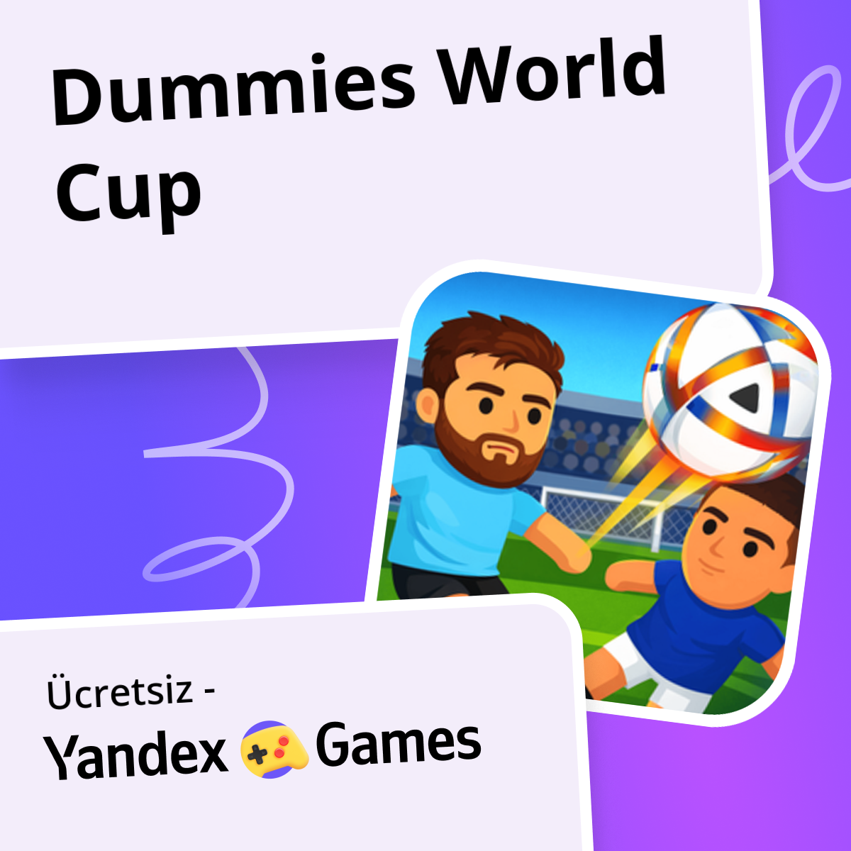 Dummies World Cup - oynayın Yandex Games üzerinde ücretsiz çevrimiçi