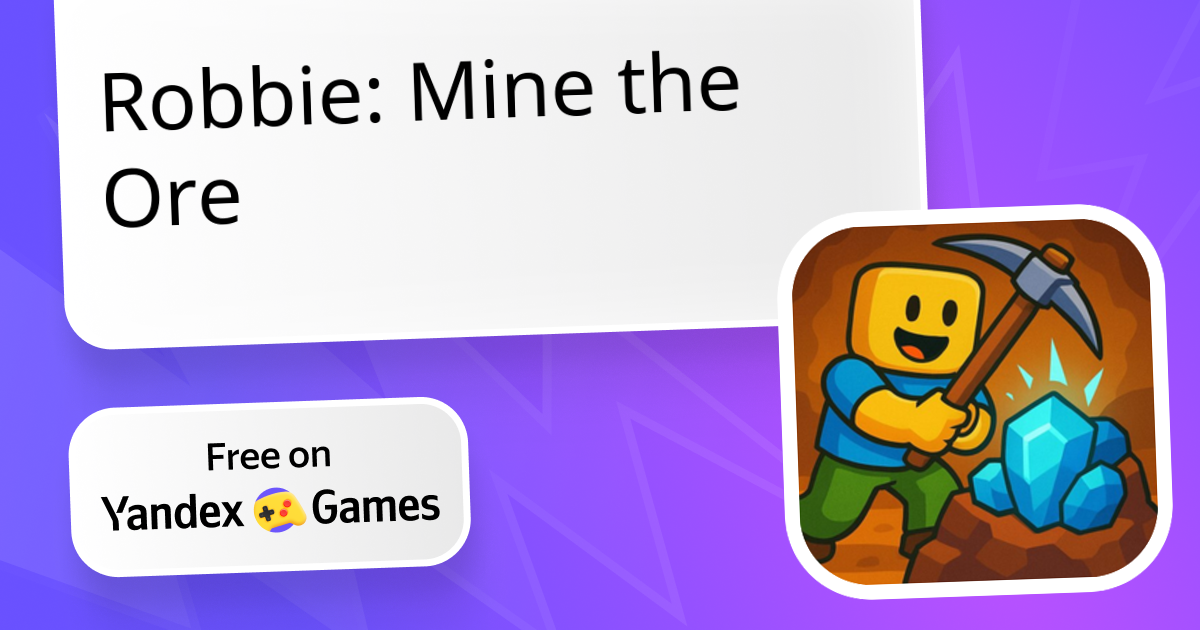 Robbie: Mine the Ore (սկսած ALASH-ից) - խաղալ առցանց և անվճար Yandex ...