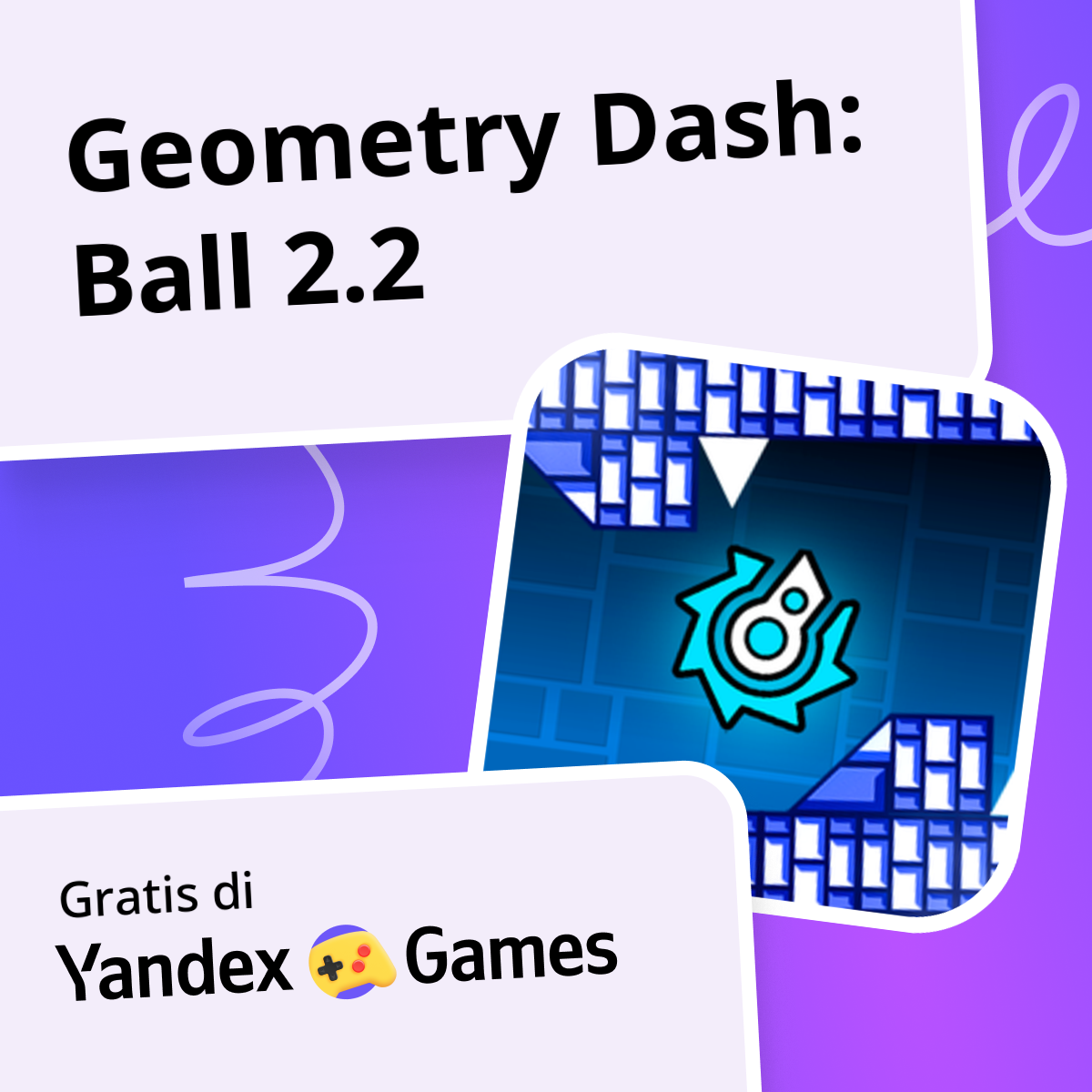 Geometry Dash: Ball 2.2 (oleh New Place)- mainkan online secara gratis di Yandex Games
