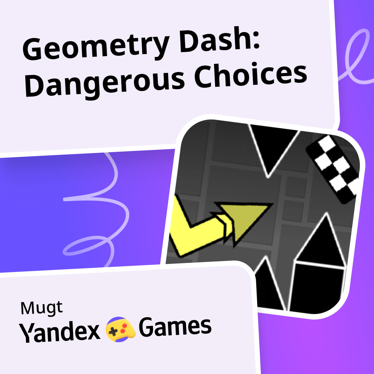 Geometry Dash: Dangerous Choices - Ýandeks Oýunlar hyzmatynda mugt ...
