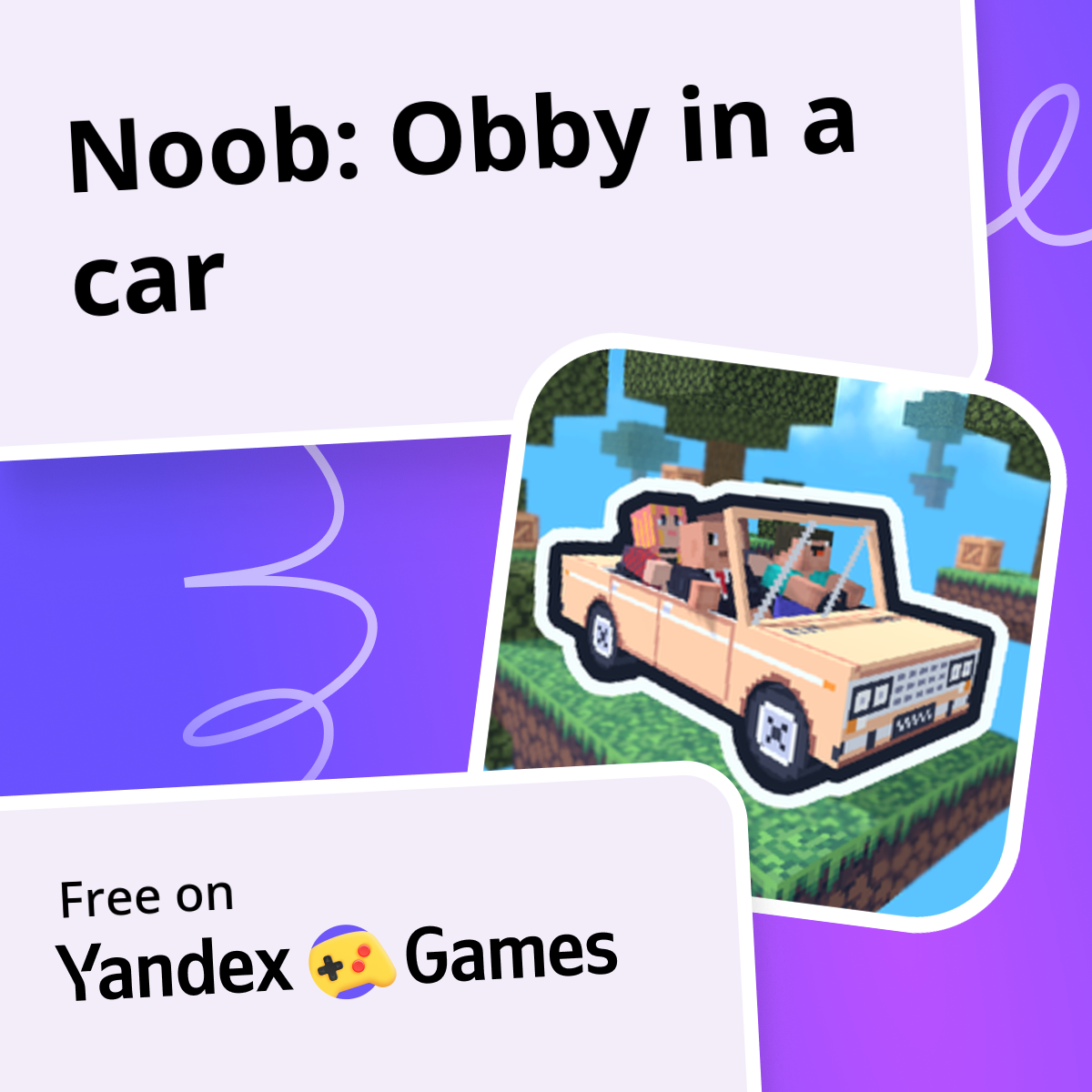 Noob: Obby in a car (by Sergey Ivlev) - play online for free on Yandex ...