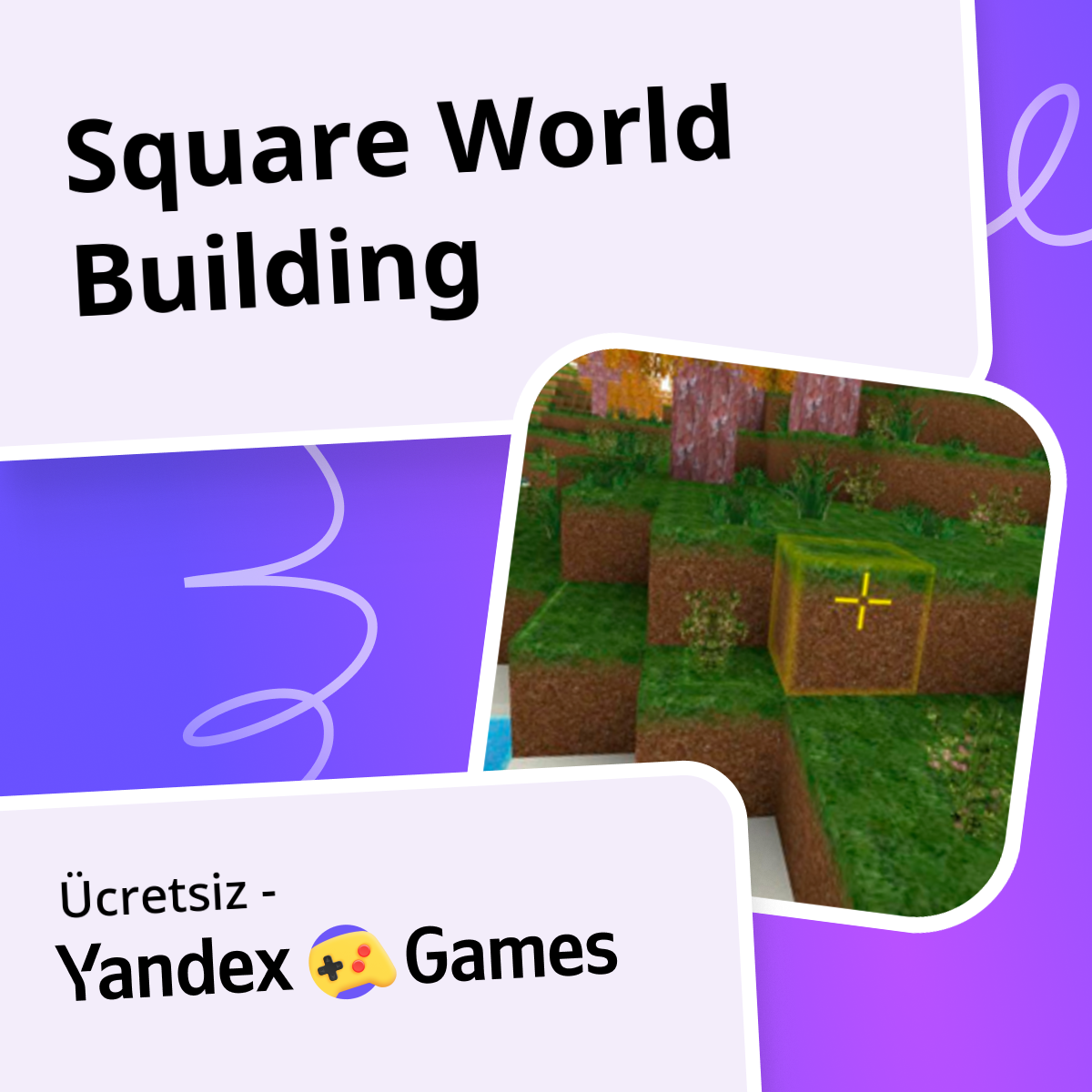 Square World Building - oynayın Yandex Games üzerinde ücretsiz çevrimiçi