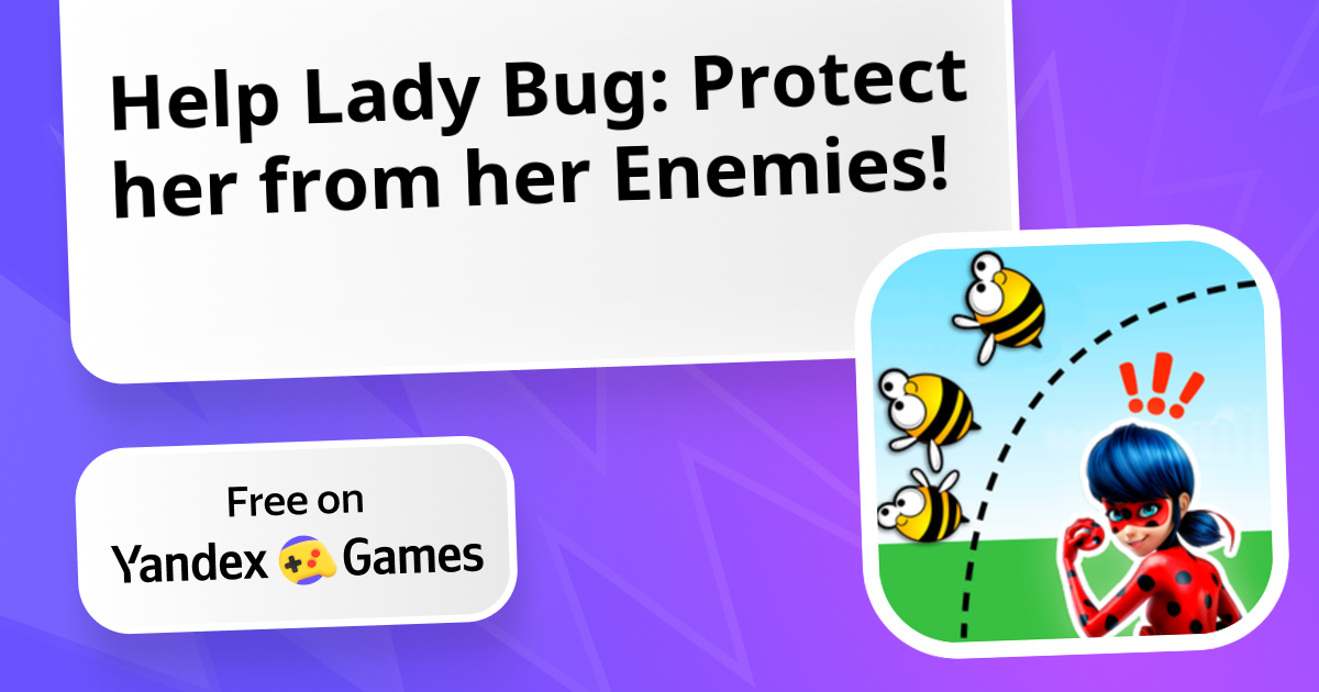 Help Lady Bug: Protect her from her Enemies! (tikakalia studio'den) - Yandex Games servisinde ...
