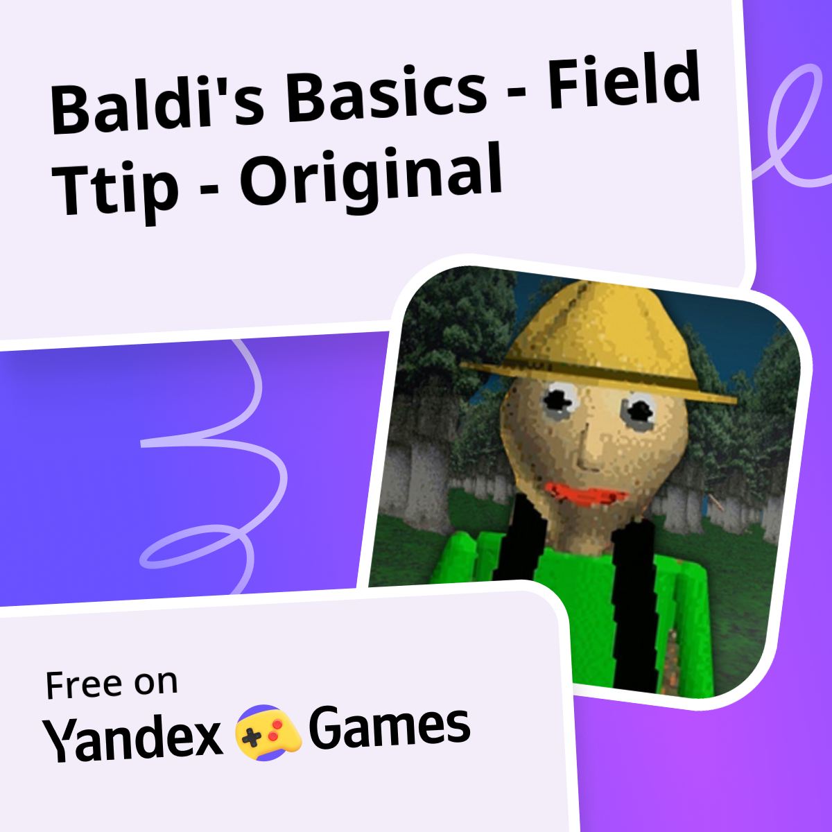 Baldi's Basics - Field Ttip - Original (من Games Place) - العب على ...