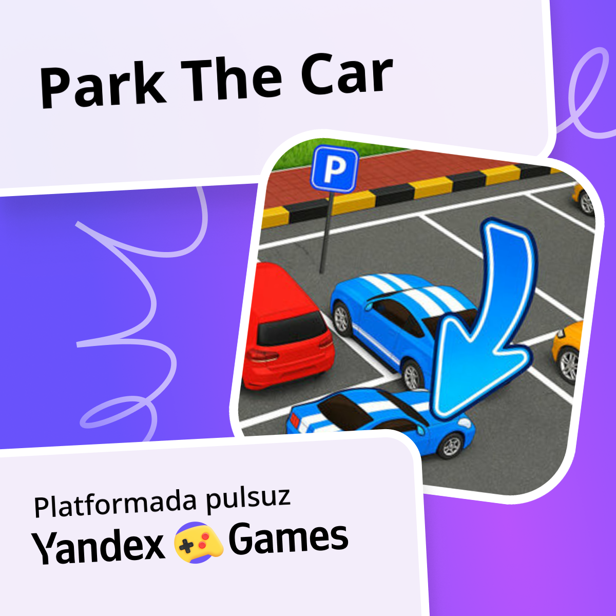Park The Car (Mkesslgames adlı tərtibatçıdan) - Yandex Games xidmətində ...
