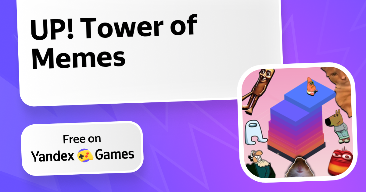 UP! Tower of Memes (oleh Lipa)- mainkan online secara gratis di Yandex ...
