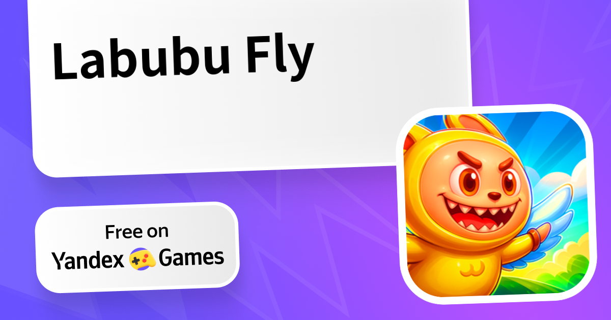 Labubu Fly （由 ChillMaker)-网上免费玩 Yandex Games