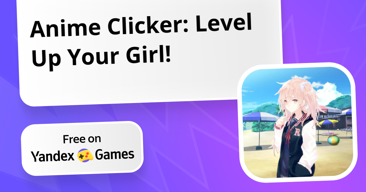 Anime Clicker: Level Up Your Girl! (โดย wannasky)-เล่นออนไลน์ฟรีบน ...