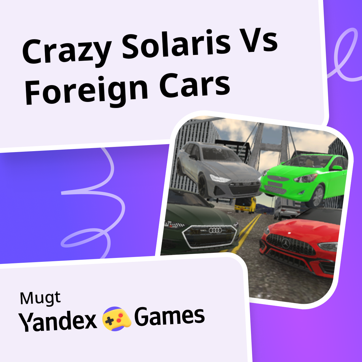 Crazy Solaris Vs Foreign Cars (AltTab3000 tarapyndan) - Yandex Games on ...