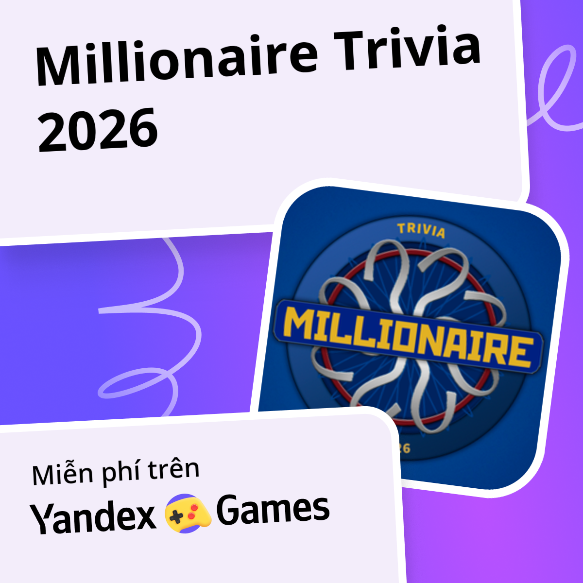 Millionaire Trivia 2026 - chơi trực tuyến miễn phí trên Yandex Games