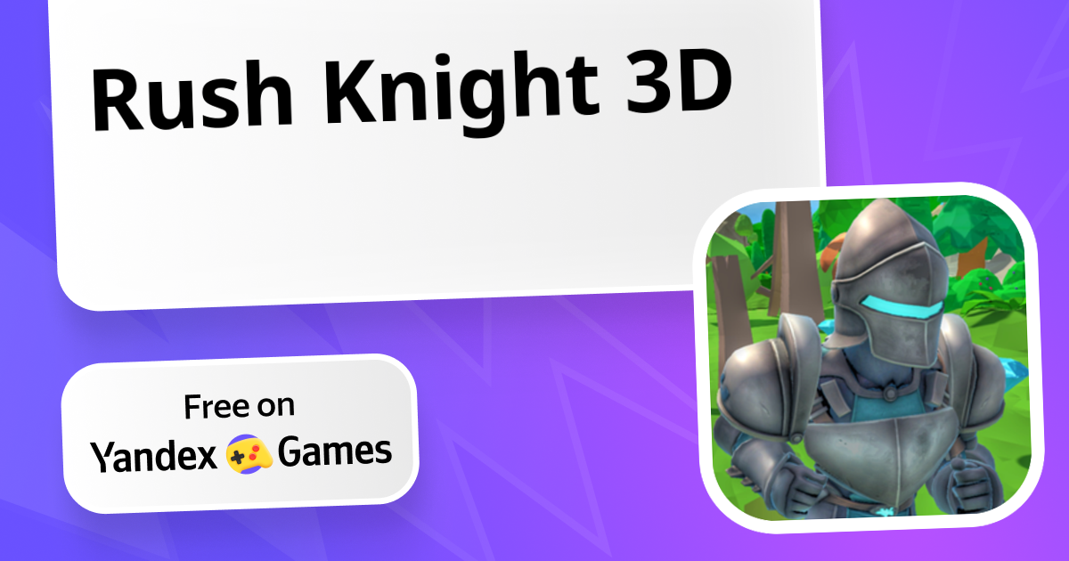 Rush Knight 3D (על ידי RadiusGames)- לשחק באינטרנט בחינם על Yandex Games