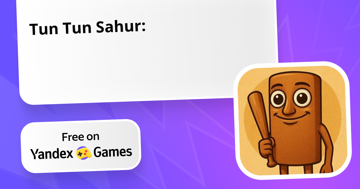 Tun Tun Sahur: Побег из Лабиринта (من Weinn) - العب على الإنترنت مجانًا ...