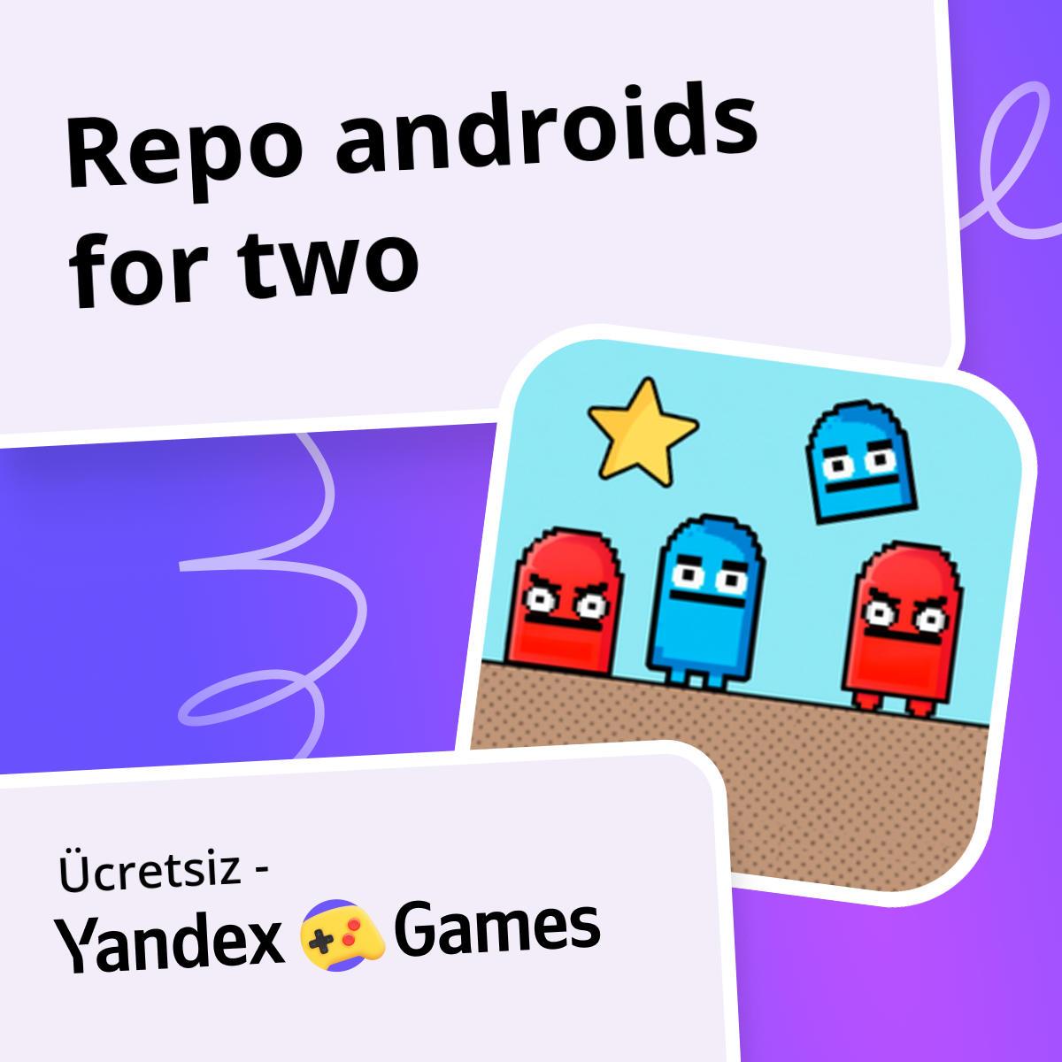 Repo androids for two (kbvpneofit'den) - Yandex Games servisinde ...
