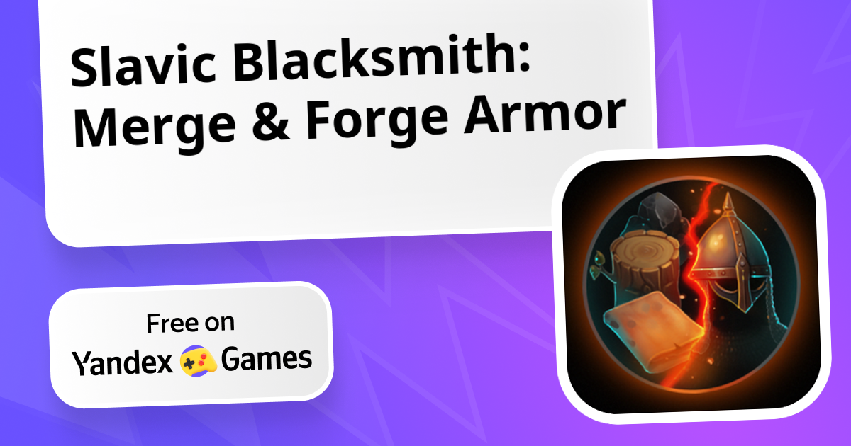 Slavic Blacksmith: Merge & Forge Armor (დან FARLORE)- ითამაშეთ ონლაინ უფასოდ სერვისზე Yandex Games
