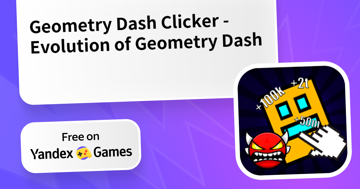 Geometry Dash Clicker - Evolution of Geometry Dash （由 Deventeex)-网上免费玩 ...