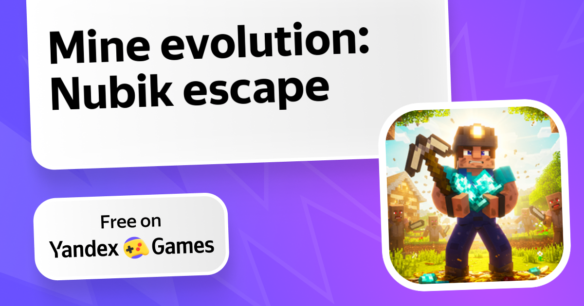 Mine evolution: Nubik escape (bởi forofonof)- chơi trực tuyến miễn phí trên Yandex Games