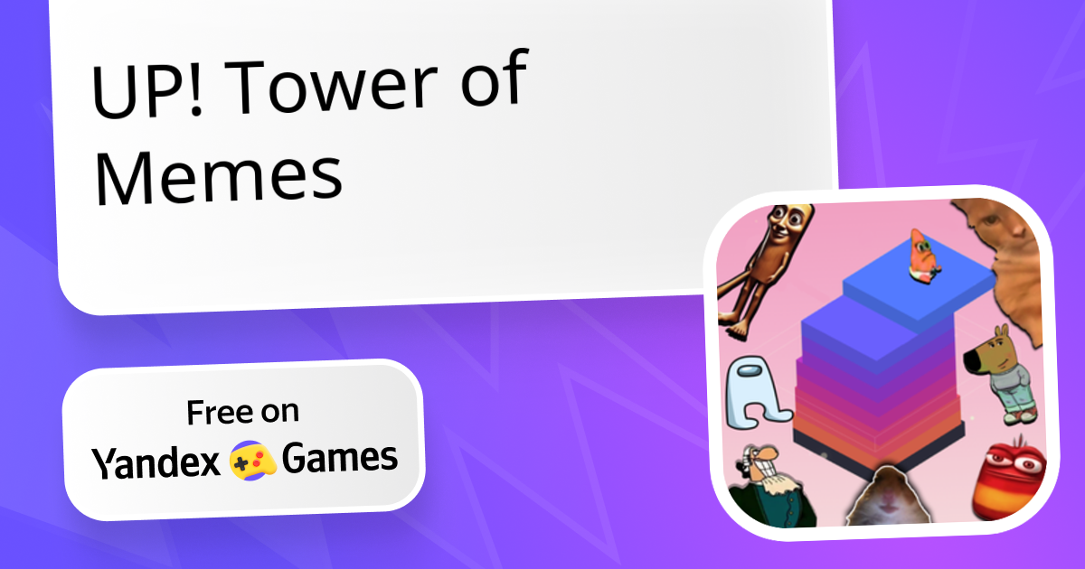 UP! Tower of Memes (սկսած Lipa-ից) - խաղալ առցանց և անվճար Yandex Games ...