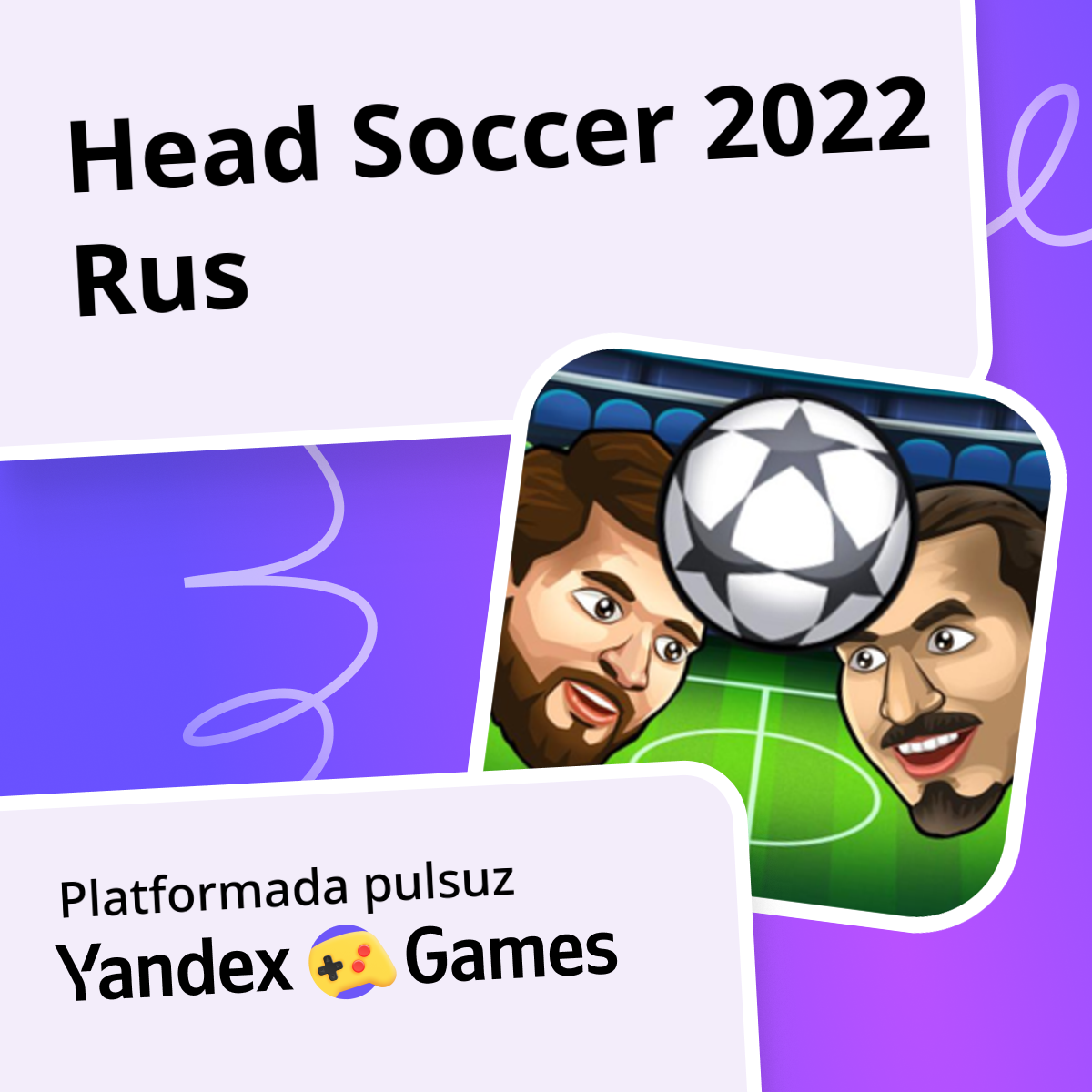 Head Soccer 2022 Rus - Yandex Games-də pulsuz onlayn oynayın