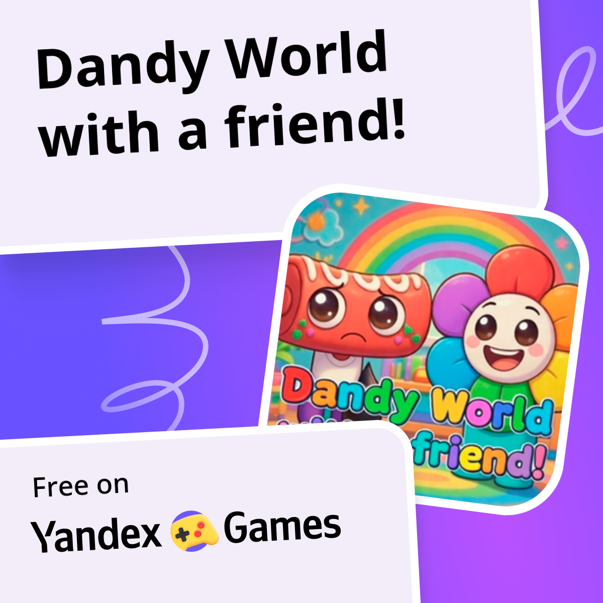 Dandy World with a friend! - play online for free on Yandex Games